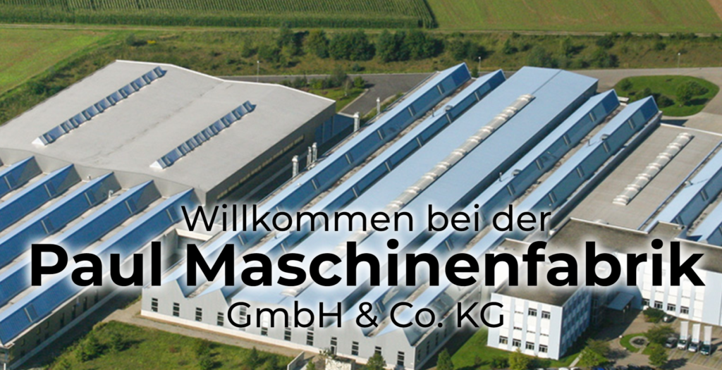 Paul Maschinenfabrik GmbH & Co. KG — немецкая компания